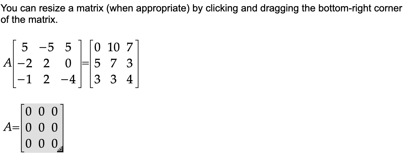 Solved You can resize a matrix (when appropriate) by | Chegg.com
