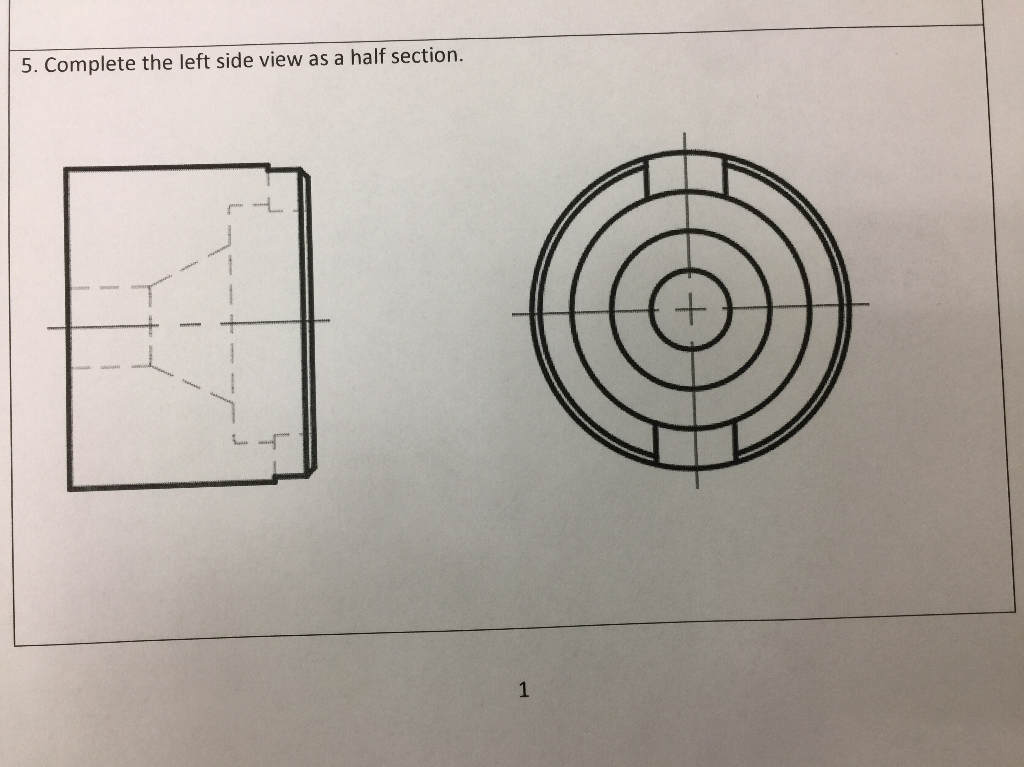 Solved 5. Complete the left side view as a half section. | Chegg.com