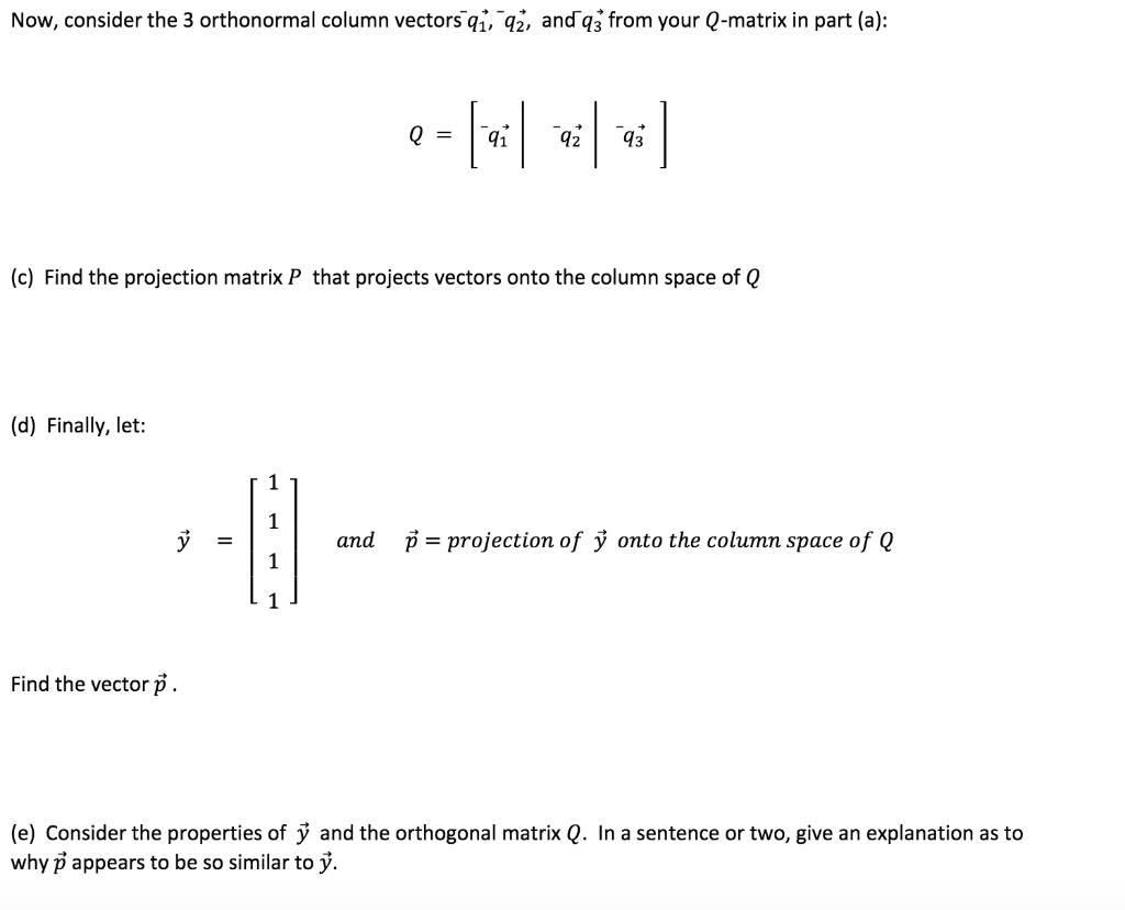 Now, consider the 3 orthonormal column vectors qi, | Chegg.com