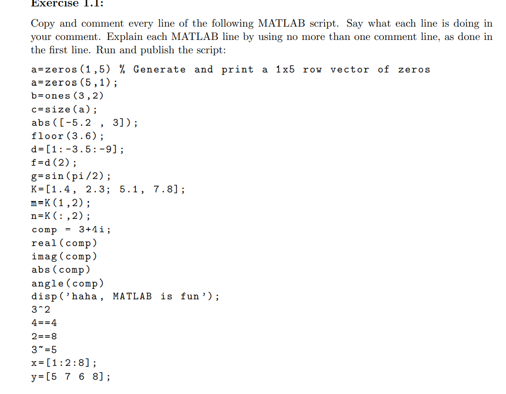 Solved Exercise 1.1: zeros Copy and comment every line of | Chegg.com