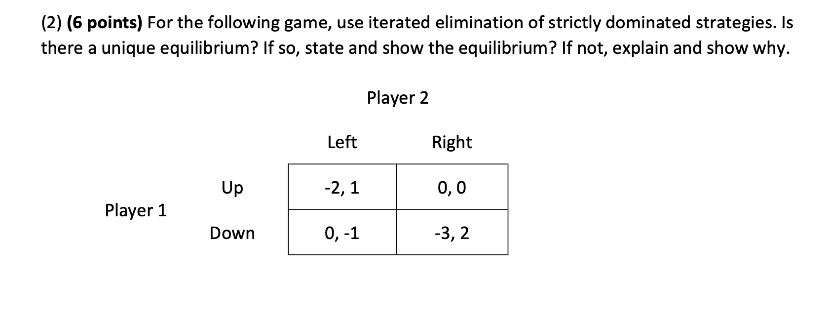 Solved (2) (6 points) For the following game, use iterated | Chegg.com