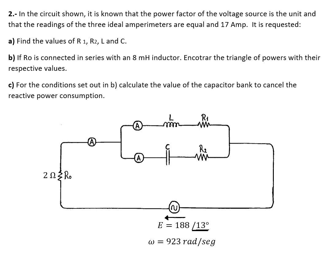 Solved 2.- In the circuit shown, it is known that the power | Chegg.com