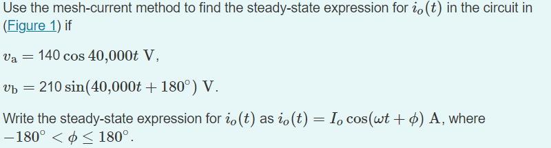 Solved Use the mesh-current method to find the steady-state | Chegg.com