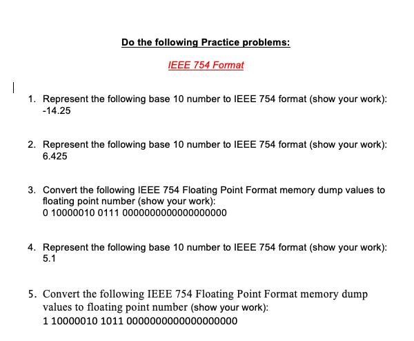 Solved Do the following Practice problems: EEE 754 Format 1. | Chegg.com