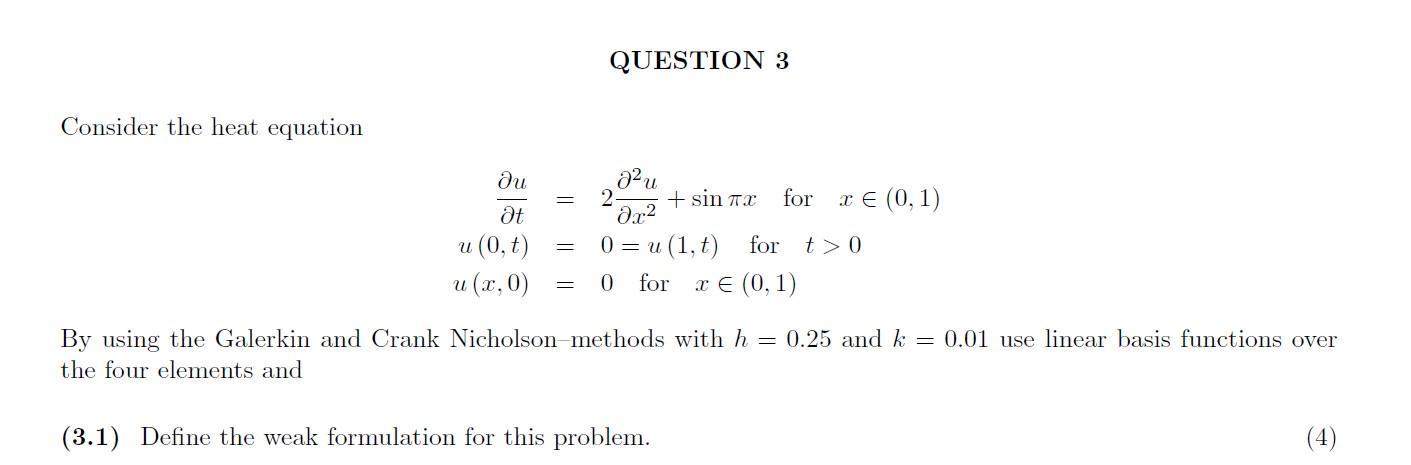 Solved QUESTION 3 Consider the heat equation | Chegg.com