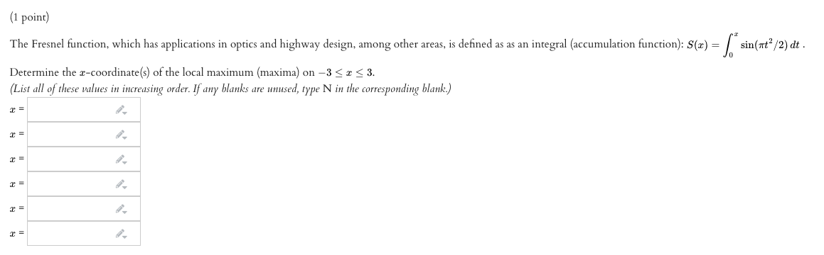 Solved (1 point) The Fresnel function, which has | Chegg.com