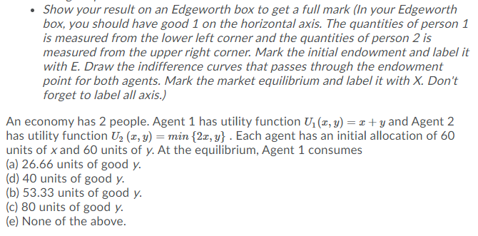 Show your result on an Edgeworth box to get a full | Chegg.com