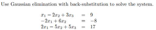 Solved Use Gaussian elimination with back-substitution to | Chegg.com