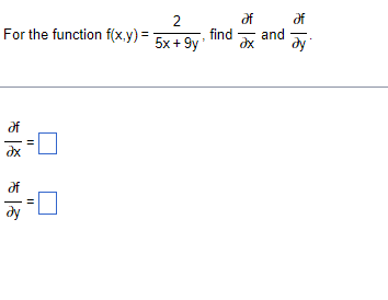 Solved For the function f(x,y)=5x+9y2, find ∂x∂f and ∂y∂f. | Chegg.com
