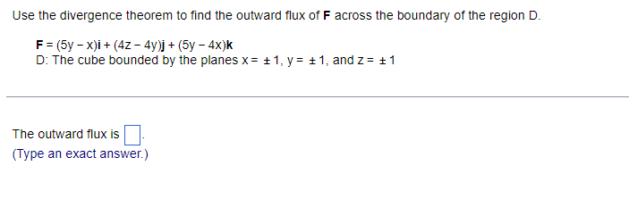 Solved Use the divergence theorem to find the outward flux | Chegg.com