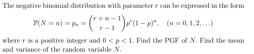 Solved The negative binomial distribution with parameter r | Chegg.com