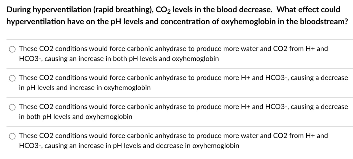Solved During hyperventilation (rapid breathing), CO2 levels | Chegg.com