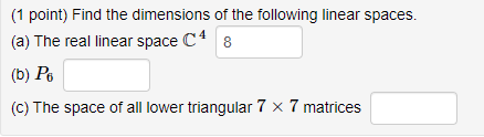 Solved (1 point) Find the dimensions of the following linear | Chegg.com