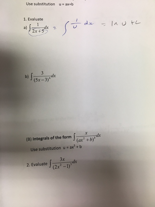 Solved Use substitution u=ax+b 1. Evaluate dx b) dr (B) | Chegg.com Solved Use substitution u=ax+b 1. Evaluate dx b) dr (B) | Chegg.com