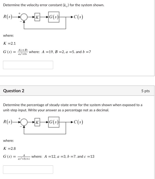 Solved Determine the velocity error constant (kw) for the | Chegg.com