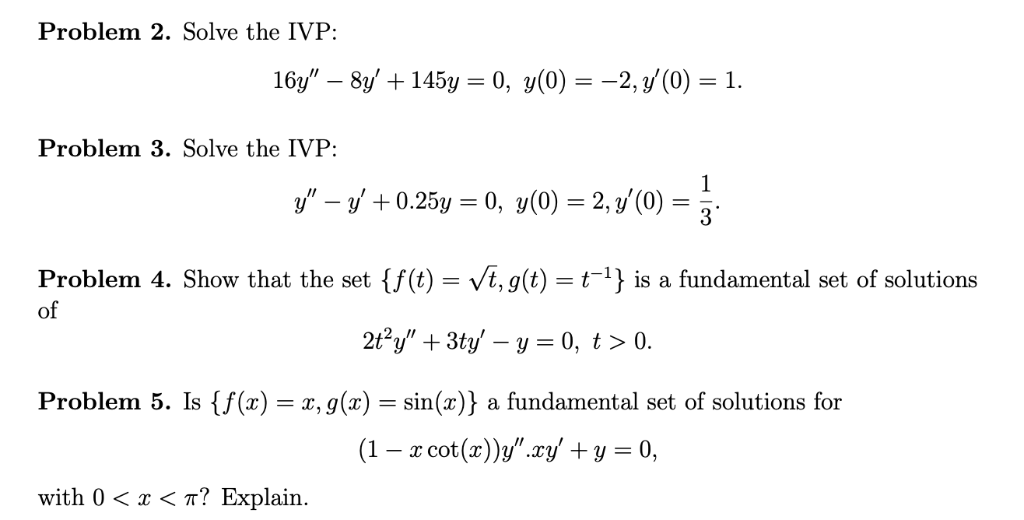 Solved Problem 2. Solve the IVP: Problem 3. Solve the IVP: | Chegg.com