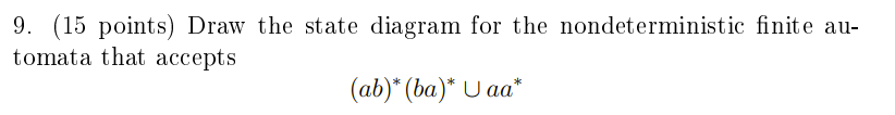 Solved 9. (15 points) Draw the state diagram for the | Chegg.com Solved 9. (15 points) Draw the state diagram for the | Chegg.com