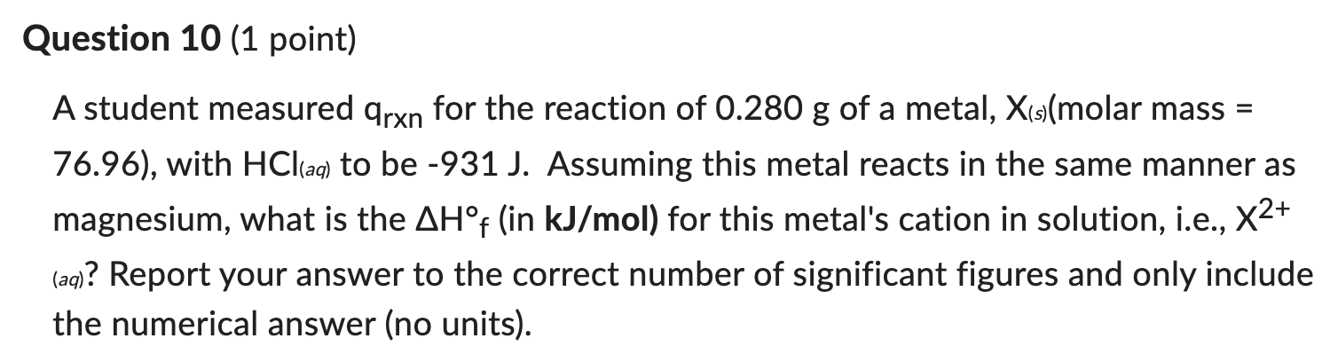Solved A student measured qrxn for the reaction of 0.280 g | Chegg.com
