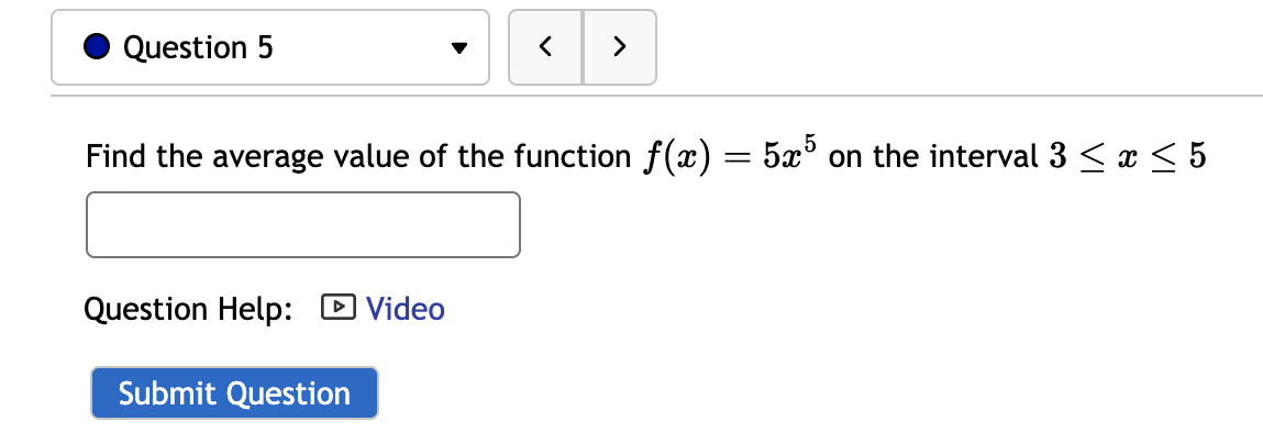 Solved Find the average value of the function f(x)=5x5 on | Chegg.com