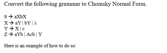 Solved Convert the following grammar to Chomsky Normal Form. | Chegg.com