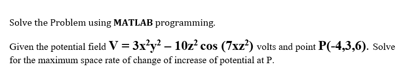 Solved Solve the Problem using MATLAB programming. Given the | Chegg.com