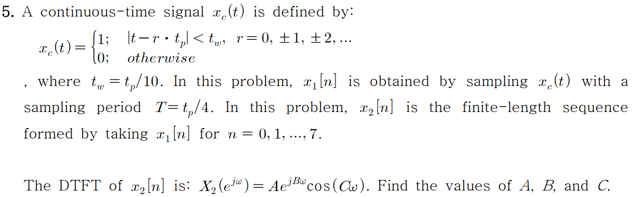 Solved 5. A continuous-time signal xc(t) is defined by: | Chegg.com