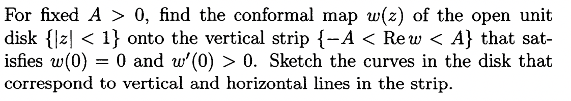 Solved For fixed A>0, find the conformal map w(z) of the | Chegg.com