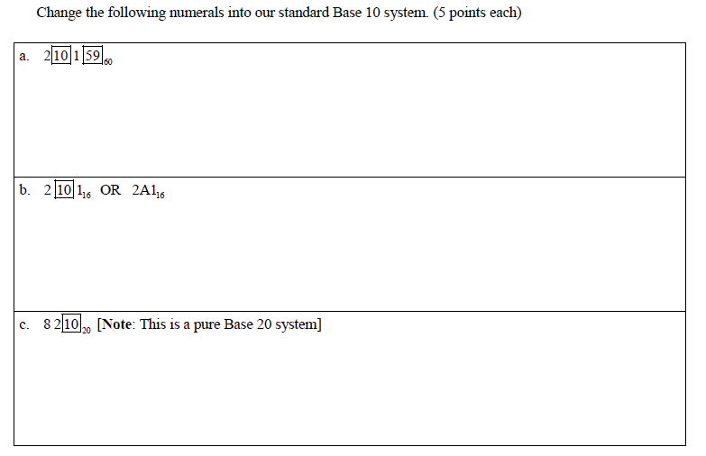 Solved Change the following numerals into our standard Base | Chegg.com