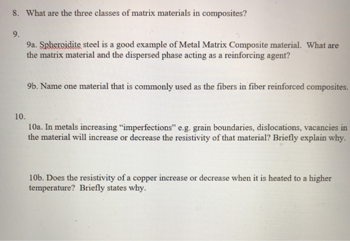 Solved 8. What are the three classes of matrix materials in | Chegg.com