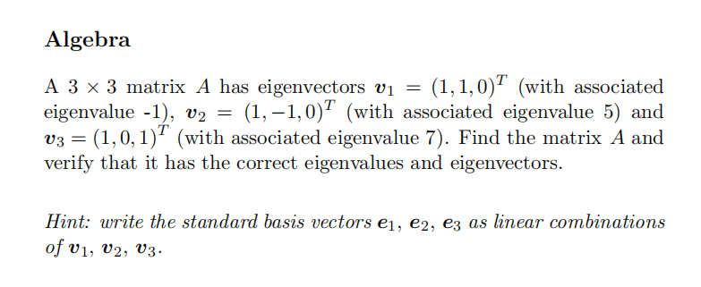 Solved Algebra A 3 x 3 matrix A has eigenvectors v1 = | Chegg.com