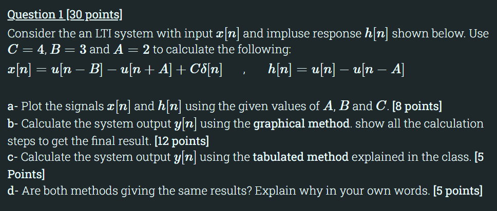 Solved Question 1 [30 points] Consider the an LTI system | Chegg.com