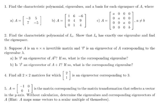 Solved 1. Find the characteristic polynomial, eigenvalues, | Chegg.com