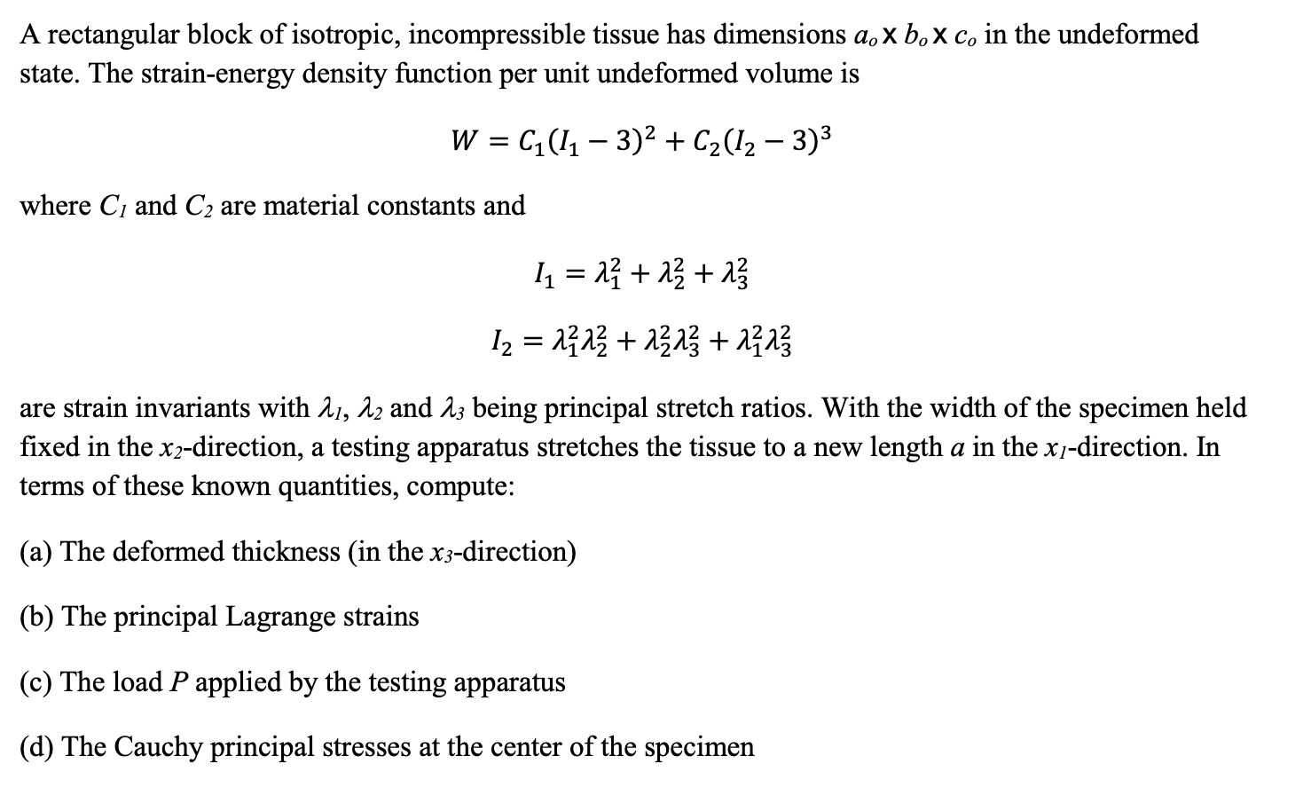 Solved A rectangular block of isotropic, incompressible | Chegg.com