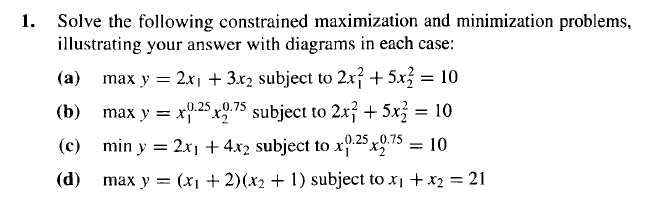 Solved 1. Solve the following constrained maximization and | Chegg.com