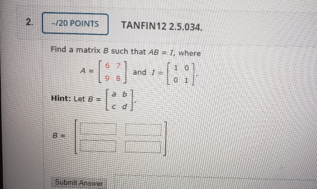Solved 720 Points Tanfin12 25034 Find A Matrix B Such 