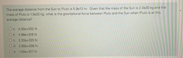 Solved The average distance from the Sun to Pluto is 5.9e12 | Chegg.com