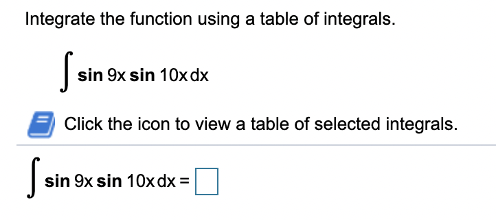 Solved Integrate the function using a table of integrals. | Chegg.com