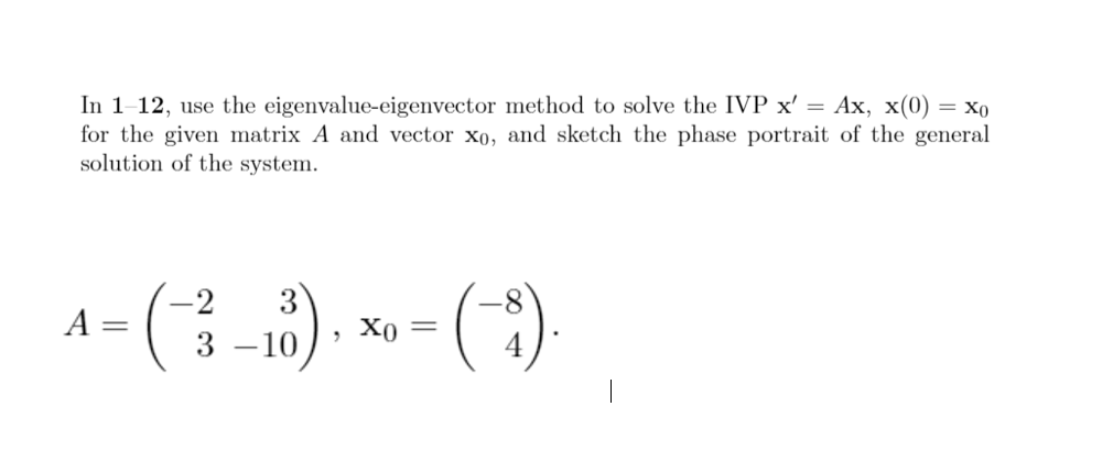 Solved In 1-12, use the eigenvalue-eigenvector method to | Chegg.com