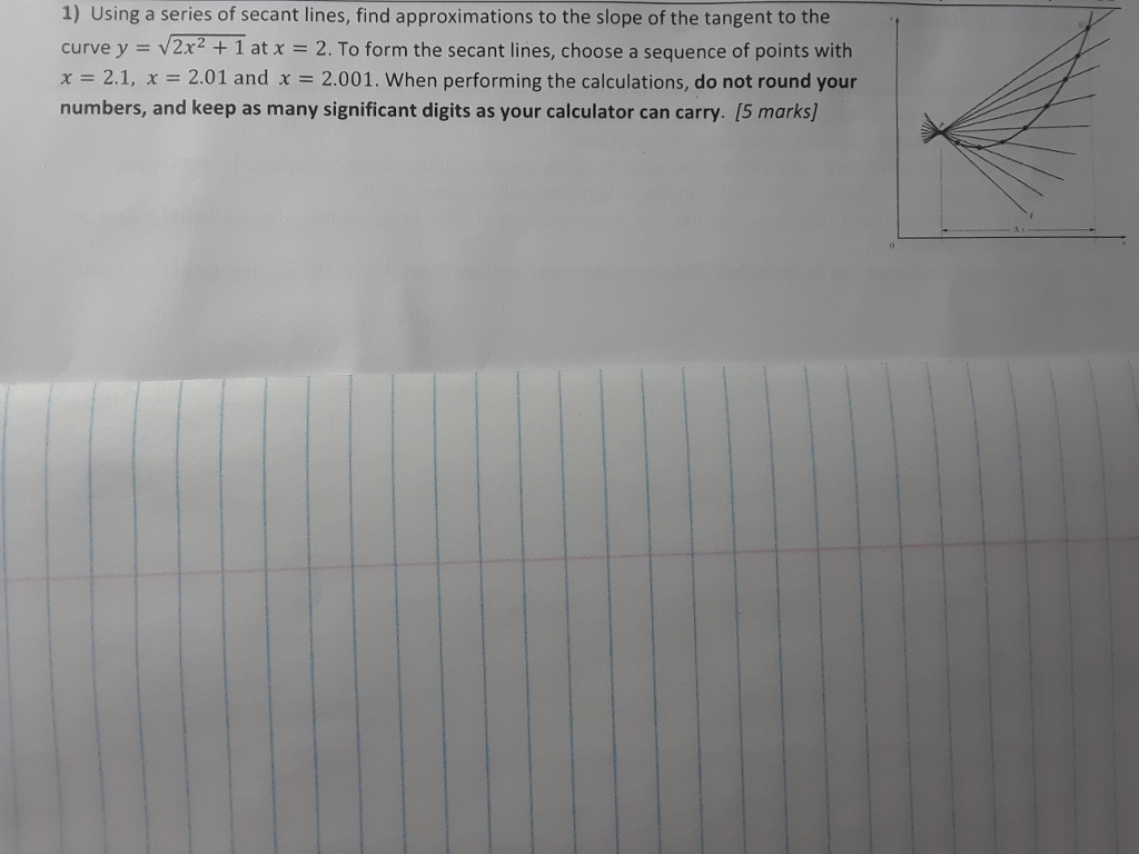Solved 1) Using a series of secant lines, find | Chegg.com
