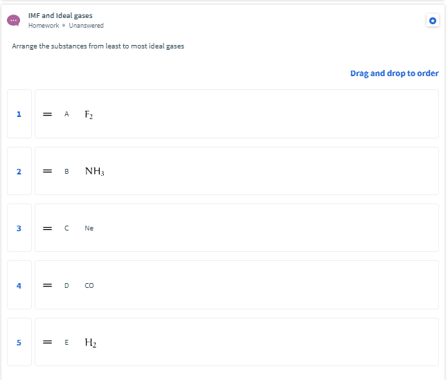 Solved IMF and Ideal gases Homework. Unanswered Arrange the | Chegg.com