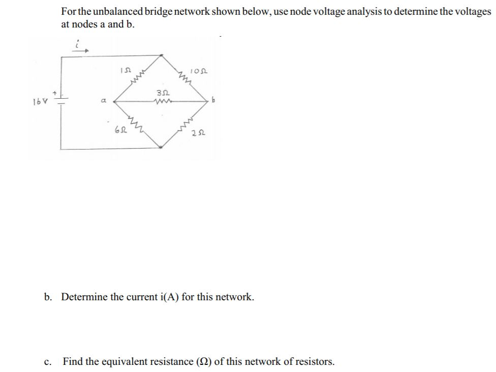 Solved For the unbalanced bridge network shown below, use | Chegg.com