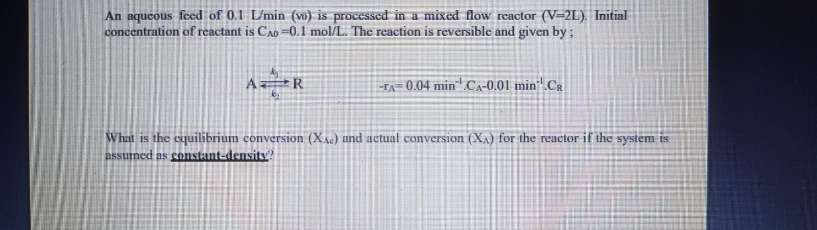 Solved An aqueous feed of 0.1 L/min(v0) is processed in a | Chegg.com