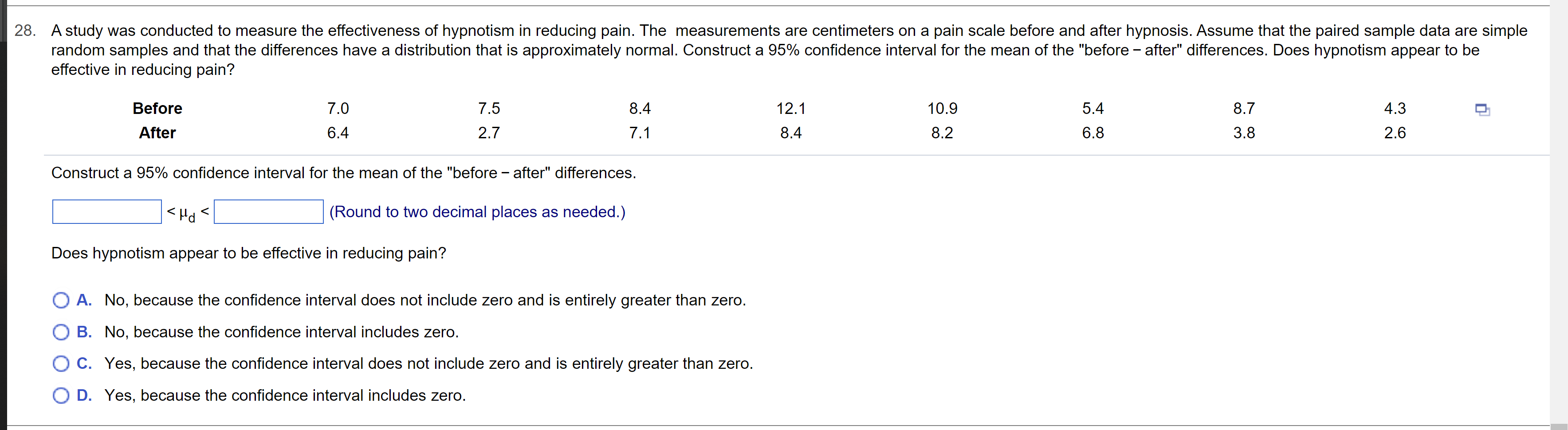 Solved effective in reducing pain? Before After 7.0 6.4 7.5 | Chegg.com