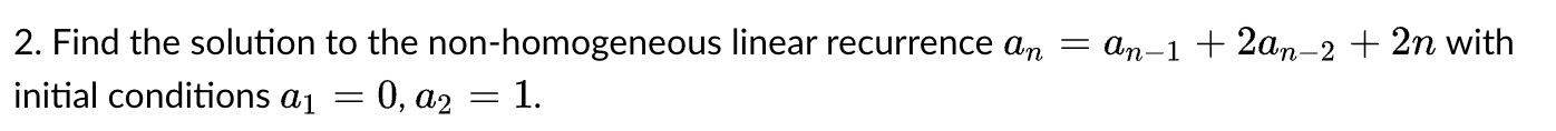 Solved 2. Find the solution to the non-homogeneous linear | Chegg.com