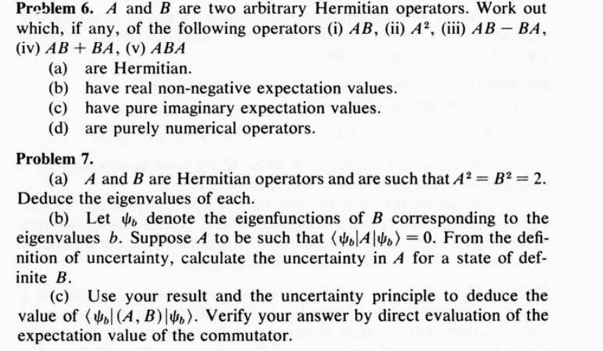 Solved Problem 6. A and B are two arbitrary Hermitian | Chegg.com