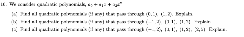 Solved 6. We consider quadratic polynomials, a0+a1x+a2x2. | Chegg.com