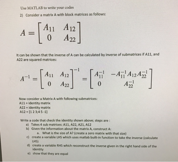 Solved Use MATLAB to write your codes Consider a matrix A | Chegg.com