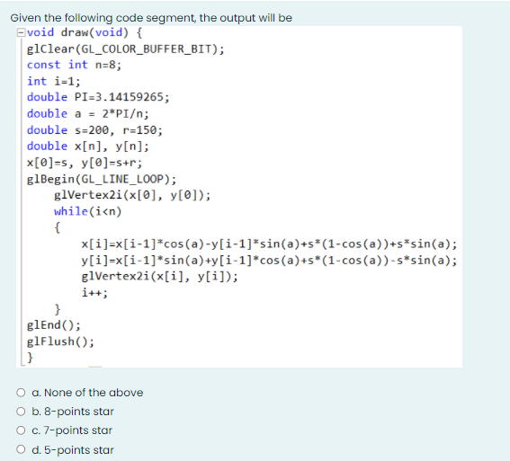 Solved Given the following code segment, the output will be | Chegg.com