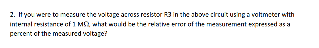 Solved 2. If you were to measure the voltage across resistor | Chegg.com