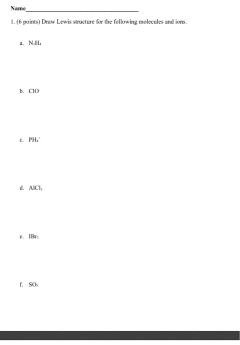 Solved Name 1. (6 points) Draw Lewis structure for the | Chegg.com